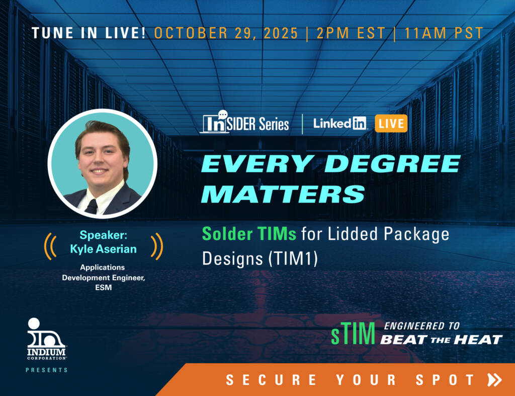 Webinar - Every Degree Matters: Solder TIMs for Lidded Package Designs ...